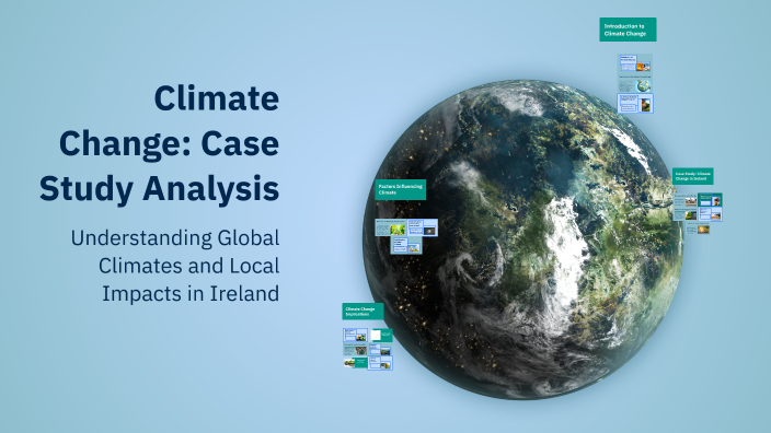 Climate Change: Case Study Analysis by Jack Doherty on Prezi