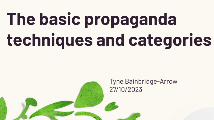 The seven basic propaganda techniques and categories by Tyne Bainbridge ...