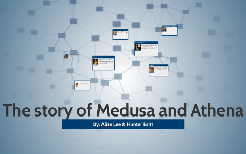 the story of medusa and athena by alize lee` on Prezi