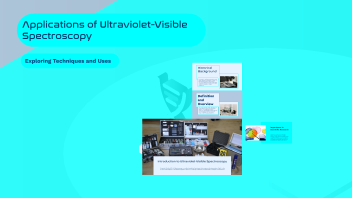Applications of Ultraviolet-Visible Spectroscopy by Αργυρώ Γατή on Prezi