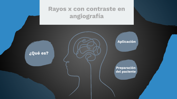 Rayos x con contraste en angiografía by Juan Alberto Morales on Prezi