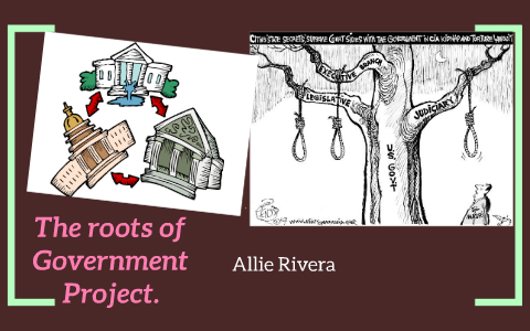 The roots of Government Project. by alyssa r on Prezi