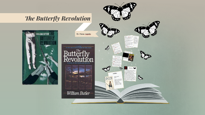 The Butterfly Revolution by Diana Angeles on Prezi