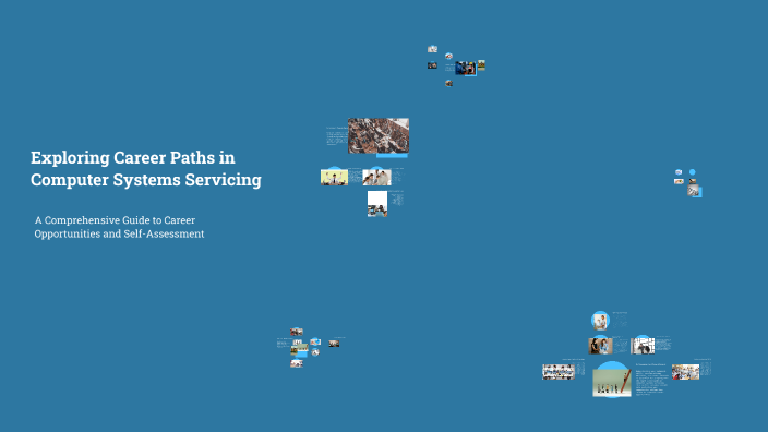 Exploring Career Paths in Computer Systems Servicing by Thejazz 64 on Prezi