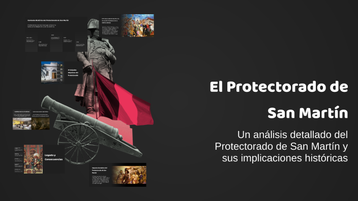 El Protectorado de San Martín by DAYANA SILVA on Prezi