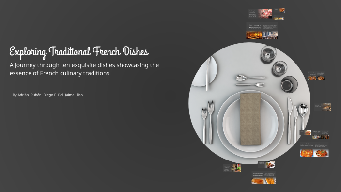 Exploring Traditional French Dishes by Adrián Gisbert on Prezi