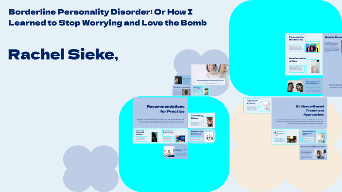 Borderline Personality Disorder: Or How I Learned to Stop Worrying and ...