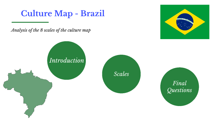 Brazil Culture Map BUSI 480 by Olivia Nicol on Prezi