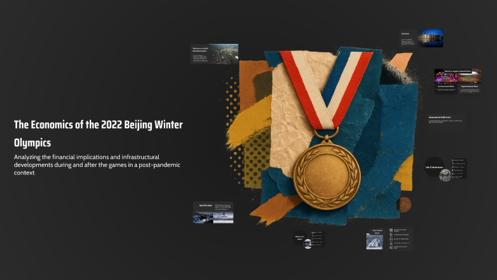The Economics of the 2022 Beijing Winter Olympics by orienn taylor on Prezi