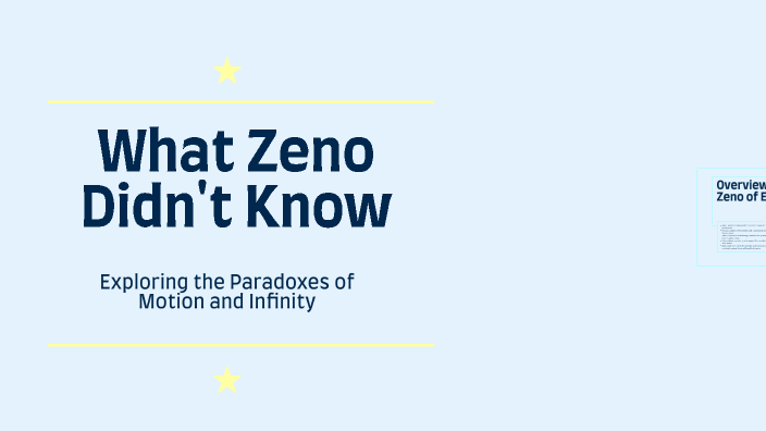 What Zeno Didn't Know by Daniel Gomez on Prezi