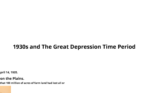 1930s and The Great Depression Time Period by Katie Chunn on Prezi