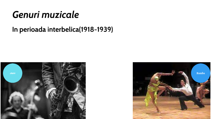 Genuri muzicale in perioada interbelica by Badea Tudor on Prezi