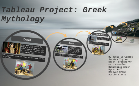 Tableau Project: Greek Mythology by Dania Cervantes on Prezi