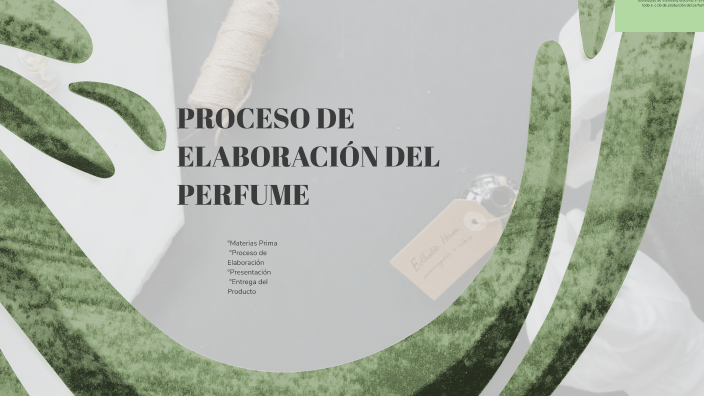 PROCESO DE ELABORACIÓN DEL PERFUME by Brizeydi Adilene Roldan Alonso on ...