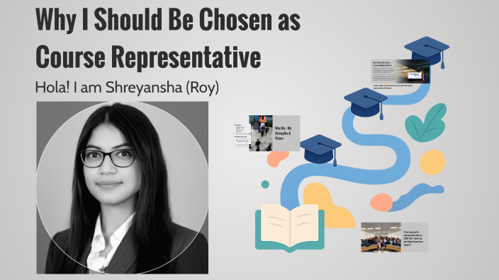 Why I Should Be Chosen as Course Representative by Shreyansha Guha Roy ...