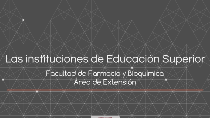 Las instituciones de Educación Superior by on Prezi