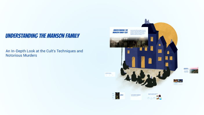 Understanding the Manson Family by Matthew Mansfield on Prezi