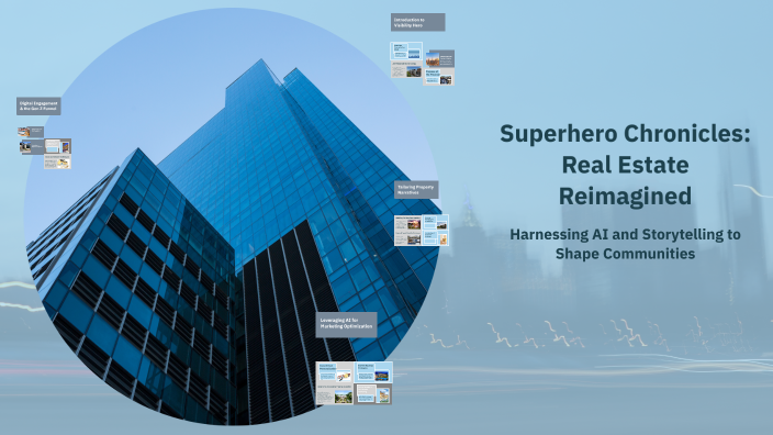 Superhero Chronicles: Real Estate Reimagined by Visibility Hero on Prezi