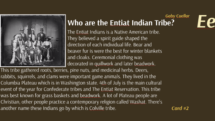 Who are the Entiat Indian Tribe? by Gaby Cuellar on Prezi