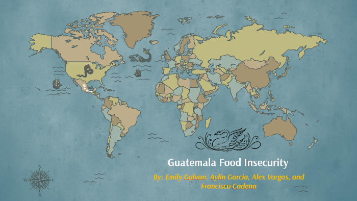 Guatemala Food Insecurity by Emily Galvan on Prezi