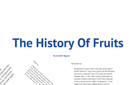 The History Of Fruits by Jenni Nguyen on Prezi