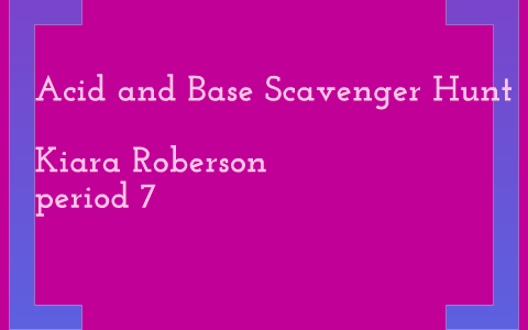 Acid and Base Scavenger Hunt by Kiara roberson
