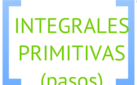Integrales Primitivas by ana rincon on Prezi