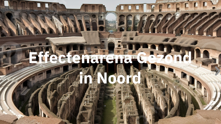 Effectenarena Gezond in Noord by Floor van Santvoort on Prezi