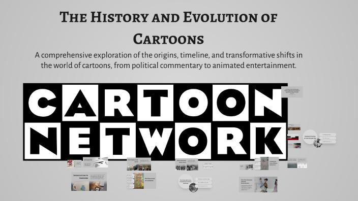 The History and Evolution of Cartoons by Ashwin Raj on Prezi