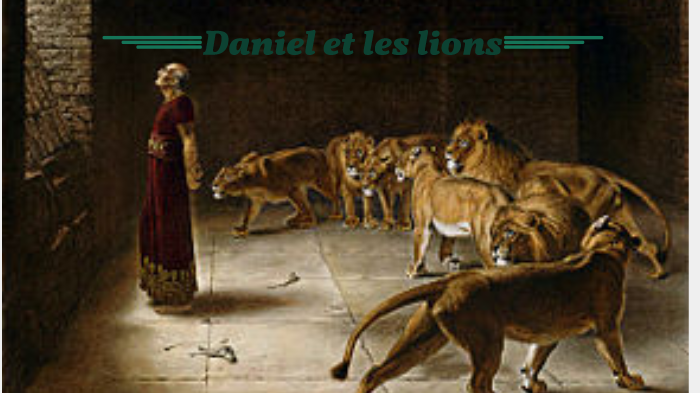 Daniel et les lions by Mackenzie Traill on Prezi