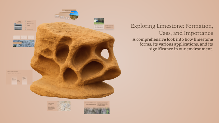 Exploring Limestone: Formation, Uses, and Importance by hamid omar on Prezi