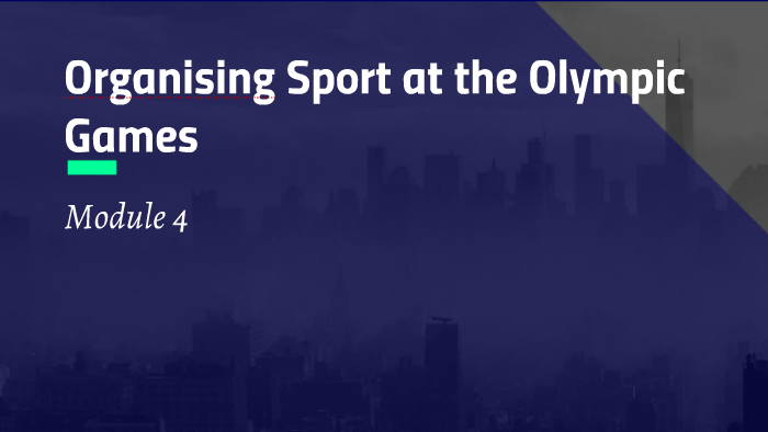 Organising Sport at the Olympic Games by tara frawley on Prezi