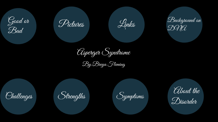 Asperger Syndrome by Breya Fleming on Prezi