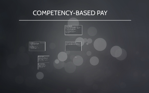 Competency-Based Pay by Raveel Siddiqui on Prezi