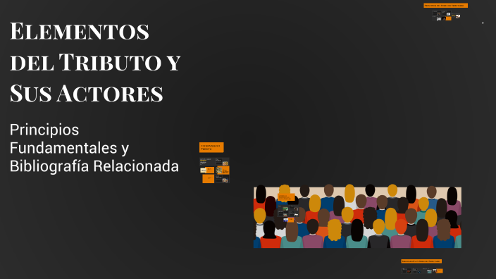Elementos del Tributo y Sus Actores by ANGELICA ORTIZ on Prezi