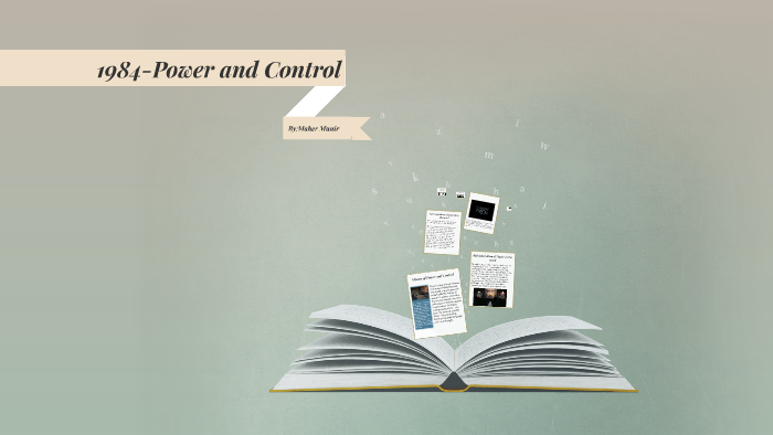 1984-Power and Control by Maher M on Prezi