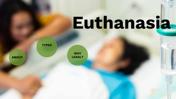 Euthanasia by Karen Quiroz on Prezi