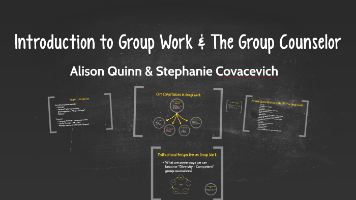 Introduction to Group Work & The Group Counselor by on Prezi