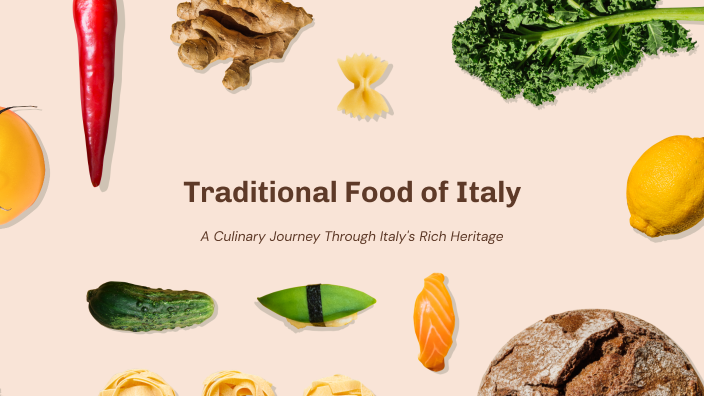 Traditional Food of Italy by hatice kahveci on Prezi