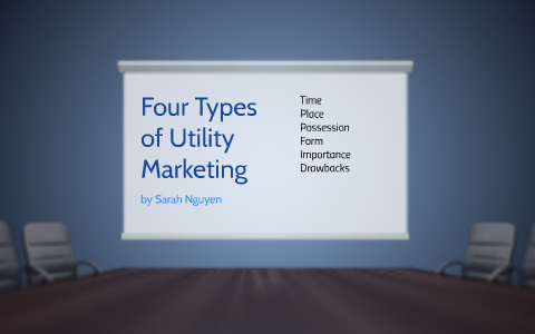 Four Types of Utility Marketing by Sarah N. on Prezi