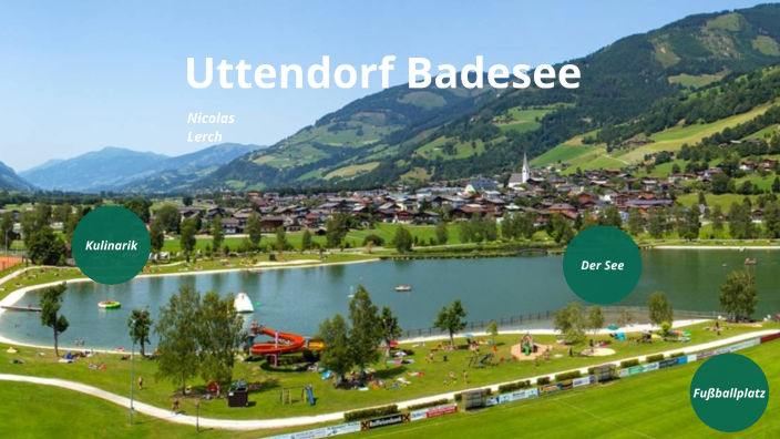 Uttendorf badesee by Nicolas Lerch on Prezi