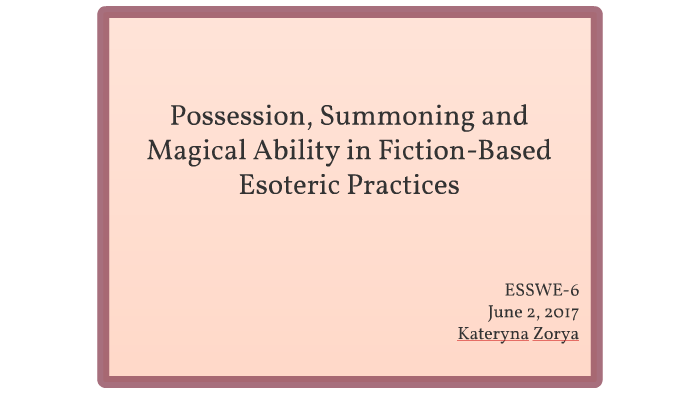 Possession, Summoning and Magical Ability in Fiction-Based Esoteric ...