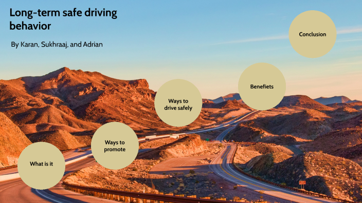Long Term Safe Driving Behavior by john smith on Prezi