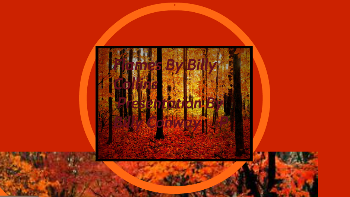 Flames By Billy Collins by Billy Conway on Prezi
