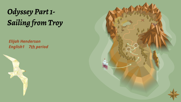 Odyssey Part 1- Sailing from Troy by Elijah Henderoson on Prezi