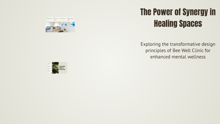 The Power of Synergy in Healing Spaces by Julia Moore on Prezi