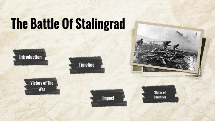 The Battle of Stalingrad by Carla Khalil on Prezi