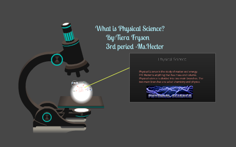 What is Physical Science? by on Prezi
