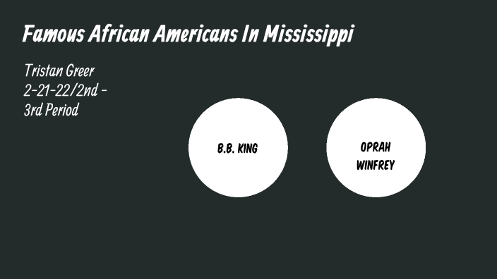 TristanGreer/FamousAfrican-Americans by Tristan Greer on Prezi