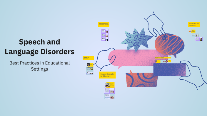 Speech and Language Disorders by Llysa on Prezi